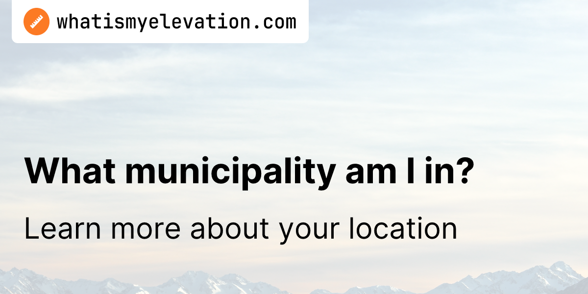 What municipality am I in? - Where am I?